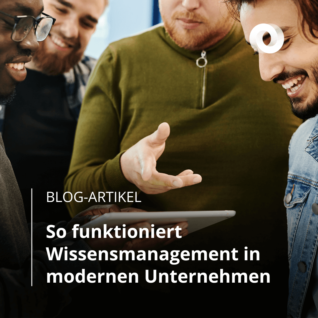 So funktioniert Wissensmanagement in modernen Unternehmen